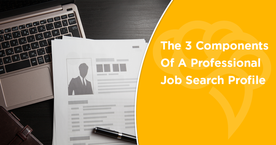 The 3 Components Of A Professional Job Search Profile - Cheeky Scientist