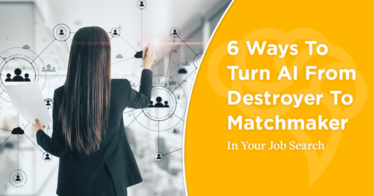 Turn AI From Destroyer To Matchmaker In Your Job Search