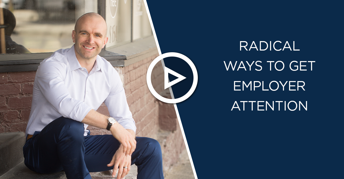 Radical Ways To Get Employer Attention - Cheeky Scientist