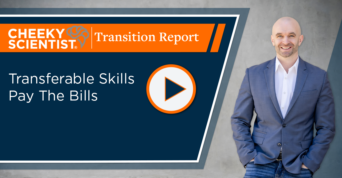 Transferable Skills Pay The Bills - Cheeky Scientist